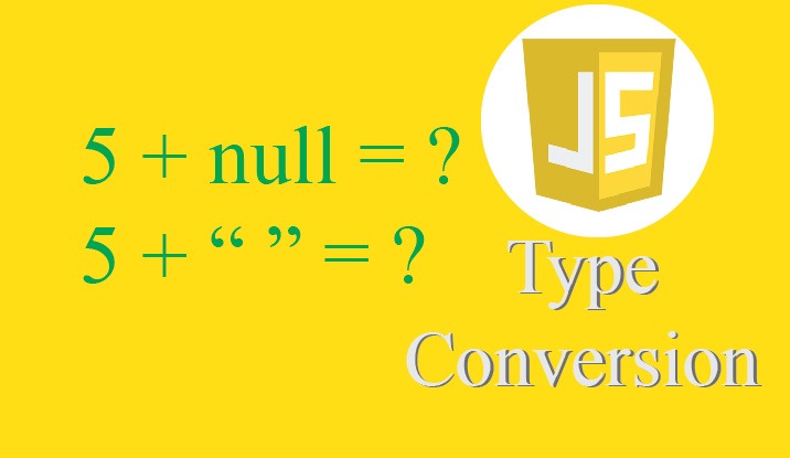 Chuyển Đổi Kiểu Dữ Liệu Thường Gặp Trong Javascript