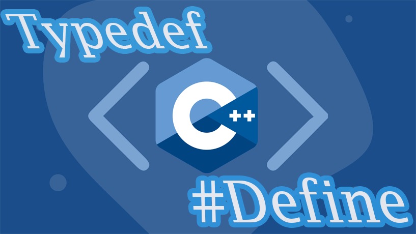 Hai Anh Em Typedef Và Define Trong C++